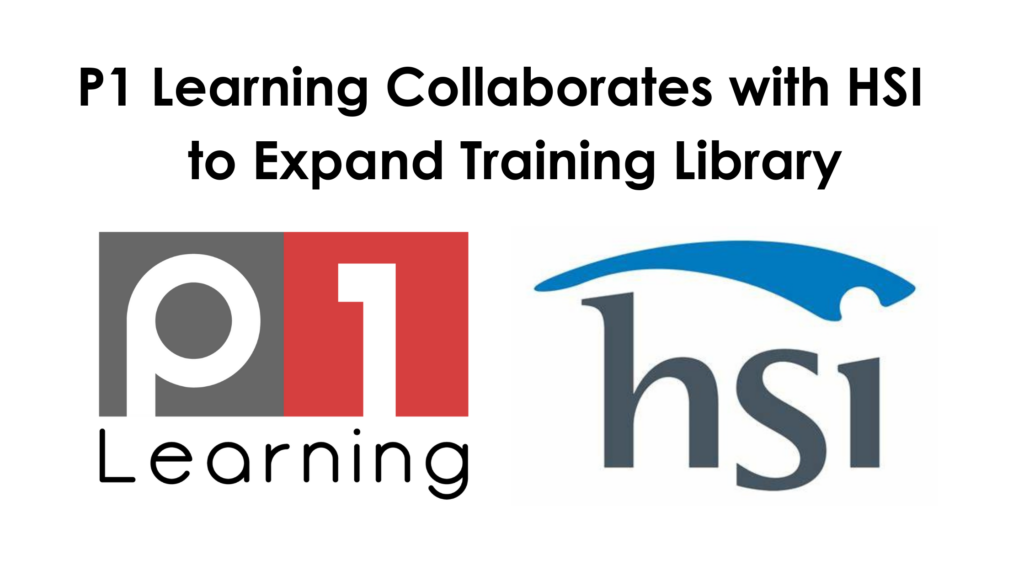 P1 Learning Collaborates with HSI (Health & Safety Institute) to Expand ...